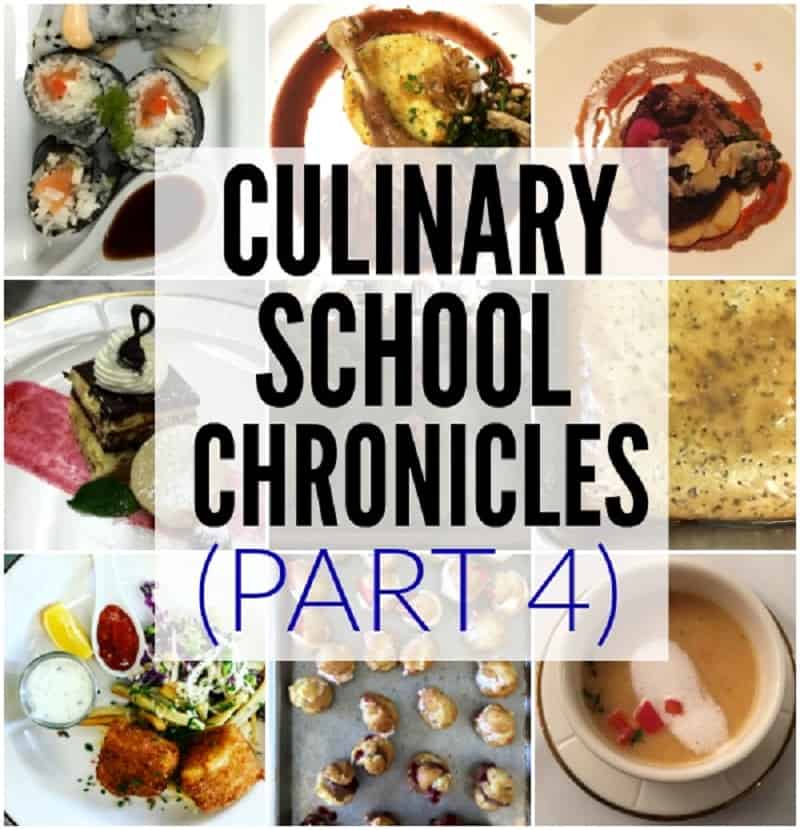 Culinary School Chronicles: Part 4