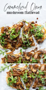 Caramelized Onion Mushroom Flatbread