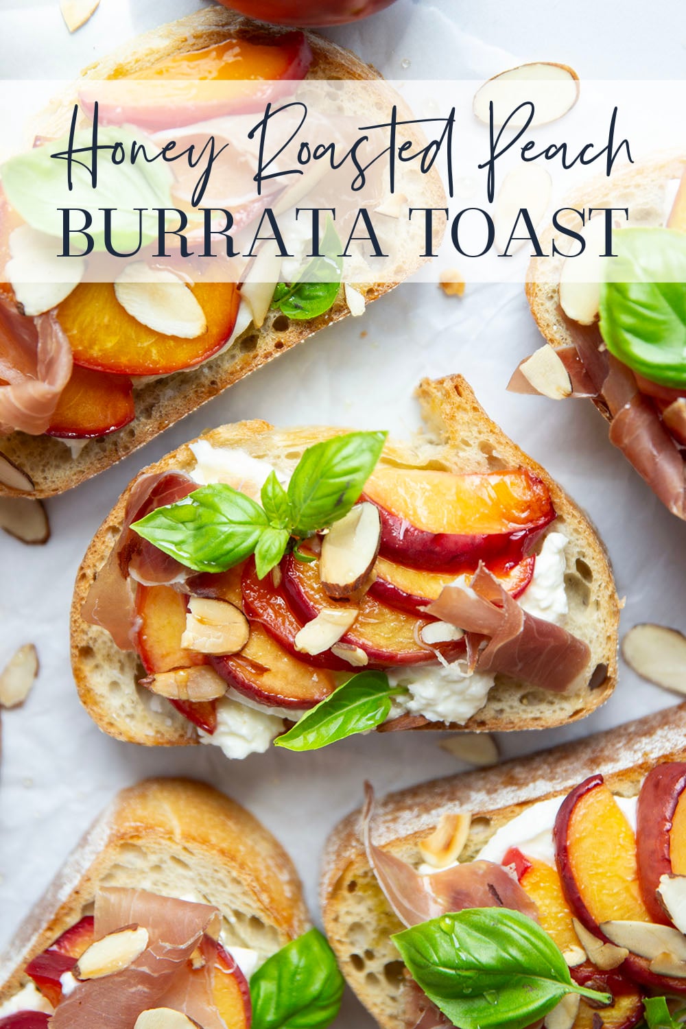 Honey Roasted Peach Burrata Toast